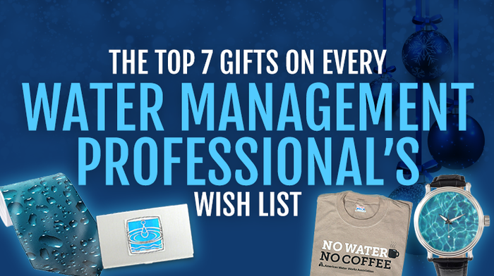 The Top 7 Gifts on Every Water Management Professional’s Wish List