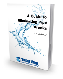 Eliminating Pipe Breaks | Singer Valve